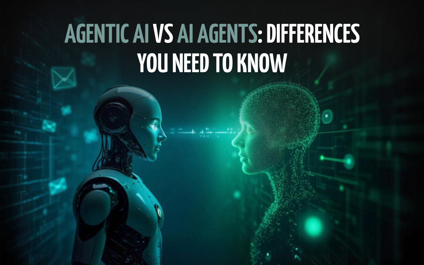 Agentic AI vs Ai Agents: Differences You Need to Know